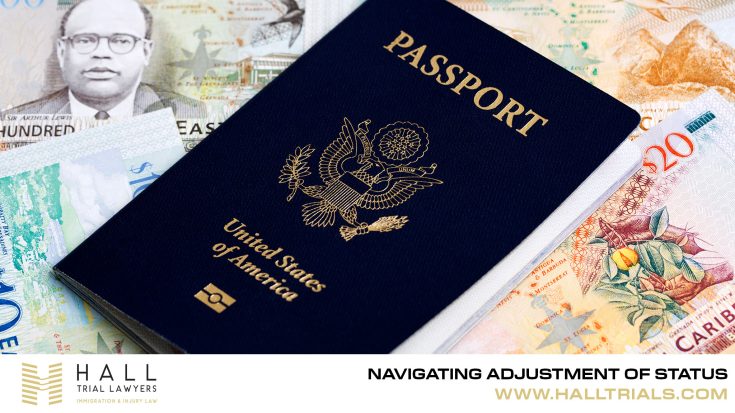 Navigating Adjustment of Status - Hall Trial Lawyers